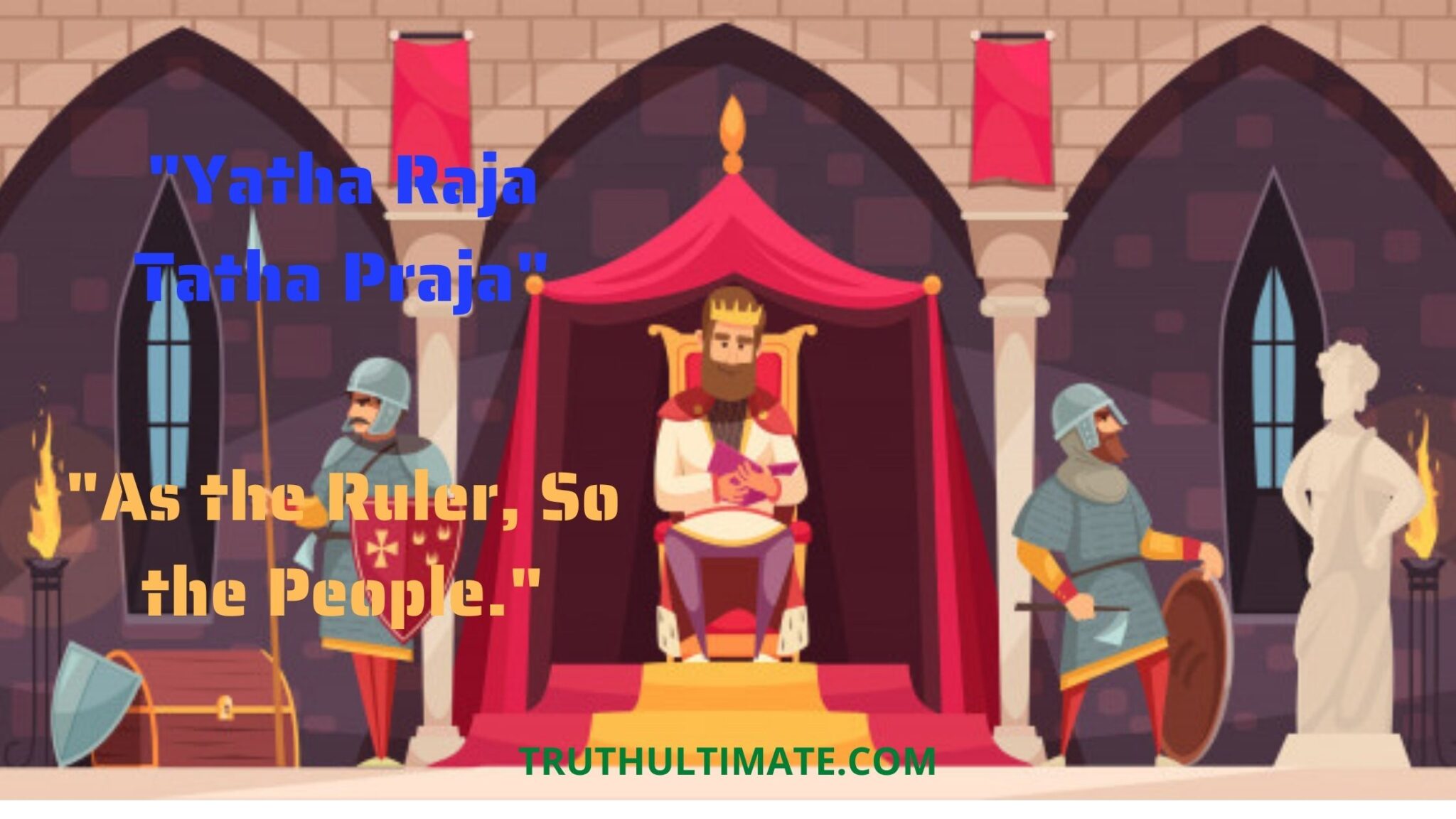 Yatha Raja Tatha Praja - Truth Ultimate