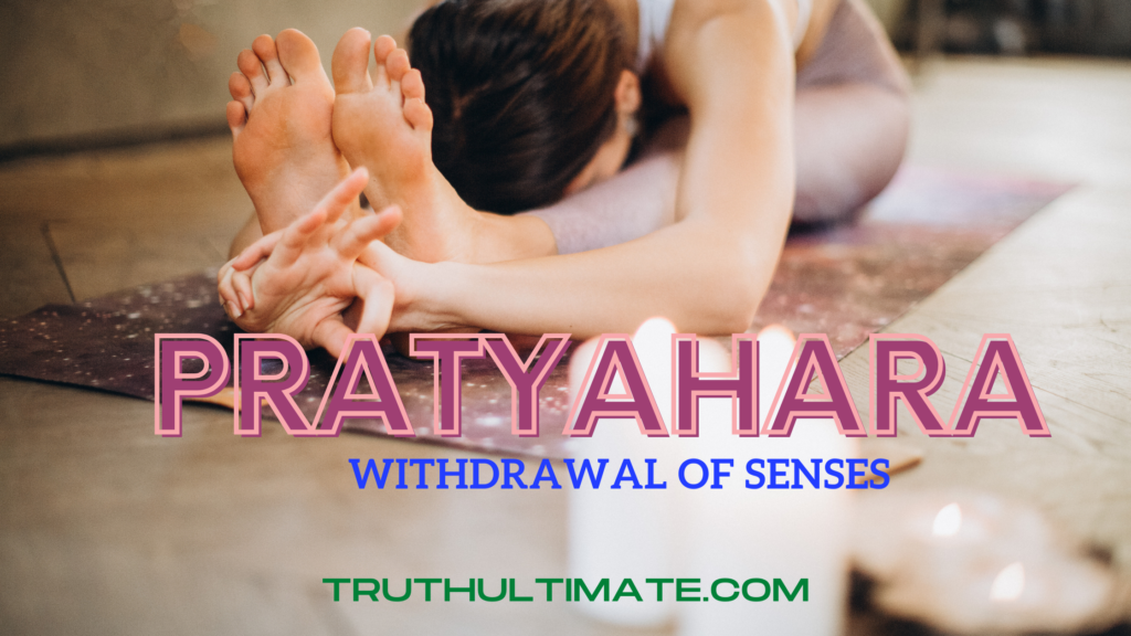 Pratyahara - Truth Ultimate