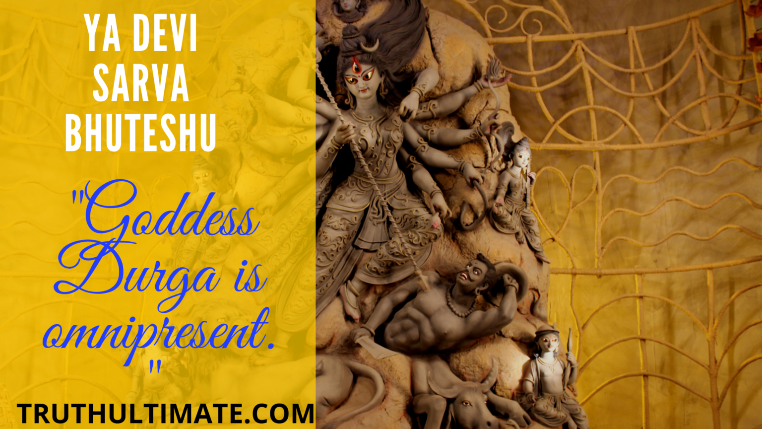 Ya Devi Sarva Bhuteshu | या देवीसर्वभुतेषु - Truth Ultimate