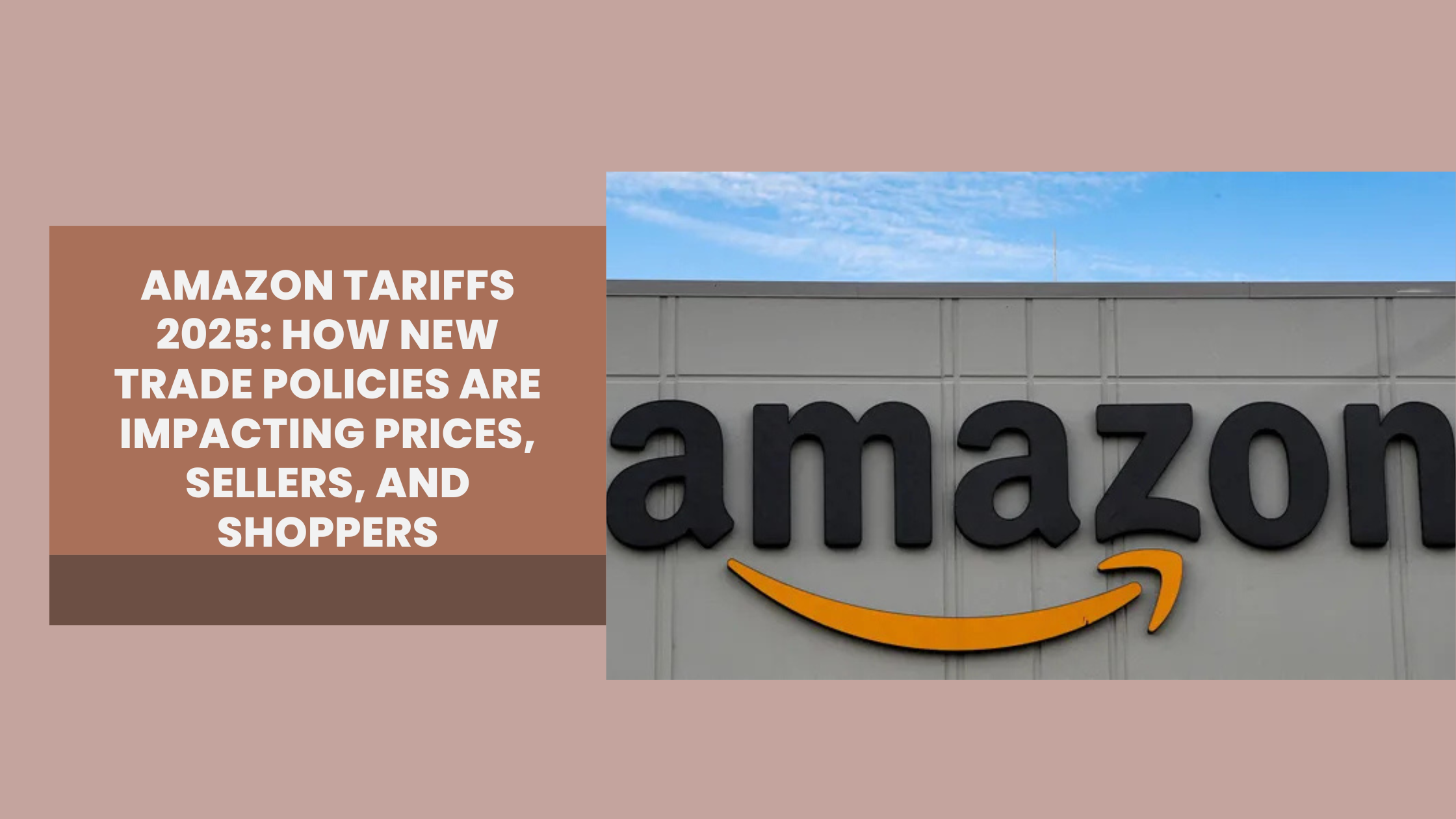 Amazon Tariffs 2025: How New Trade Policies Are Impacting Prices ...